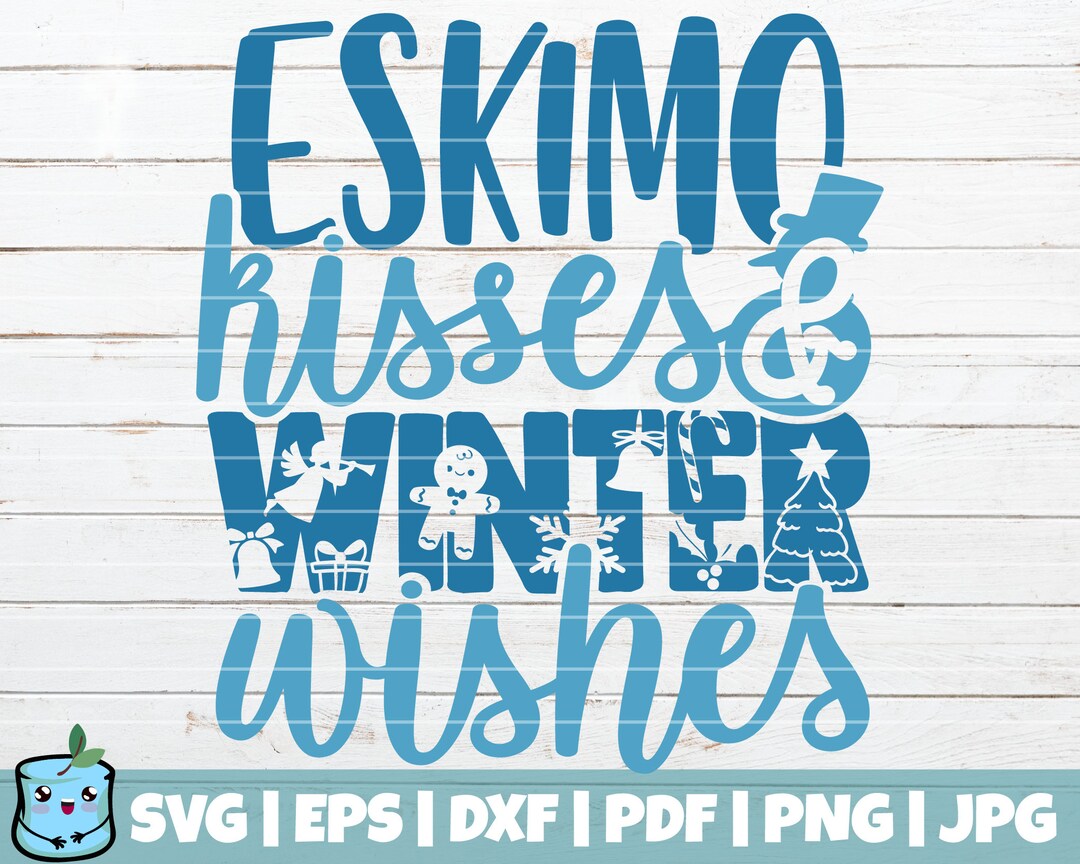 Eskimo Kisses Winter Wishes SVG Cut File Commercial Use Instant ...