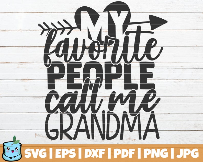 My Favorite People Call Me Grandma SVG Cut File Commercial - Etsy