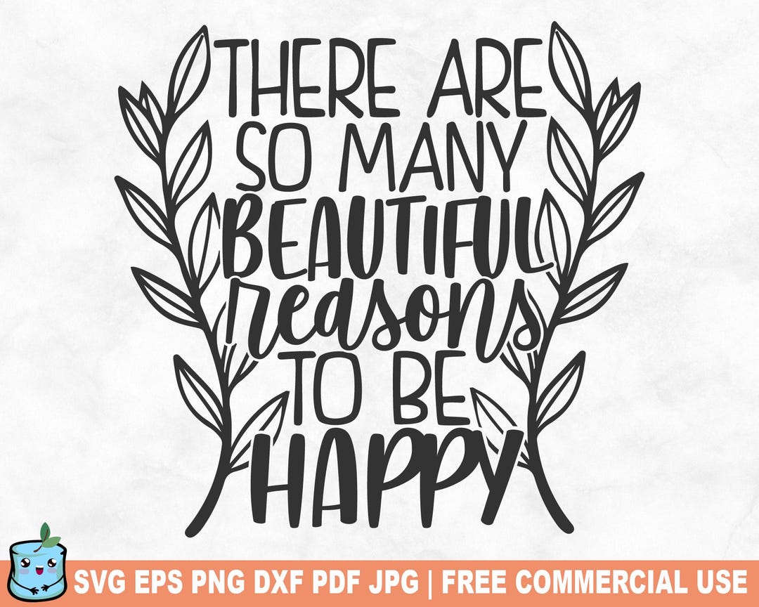 Many Beautiful Reasons to Be Happy SVG Cut File, Gratitude Grateful SVG ...