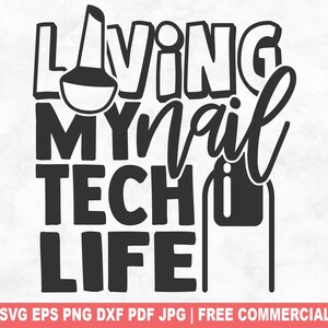 Living My Nail Tech Life SVG Cut File Commercial Use Instant Download ...