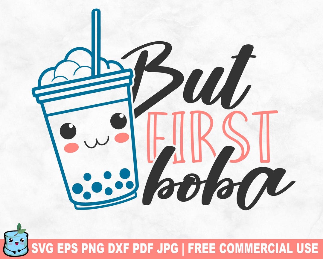But First Boba SVG Cut File | Boba Tea SVG | Instant Download ...