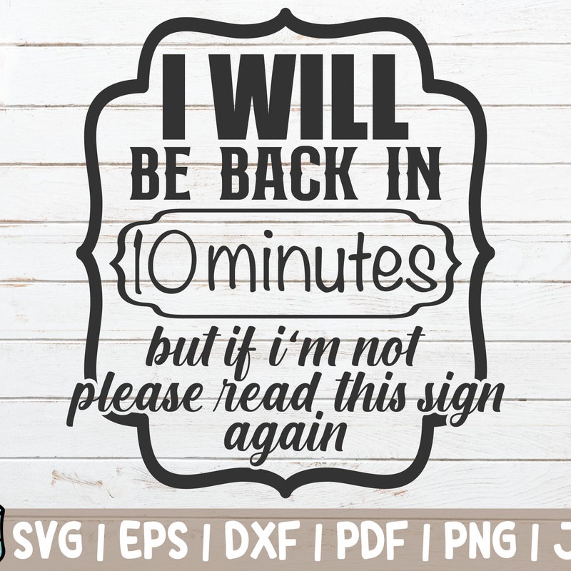 Be Back in 10 Minutes Sign - Etsy