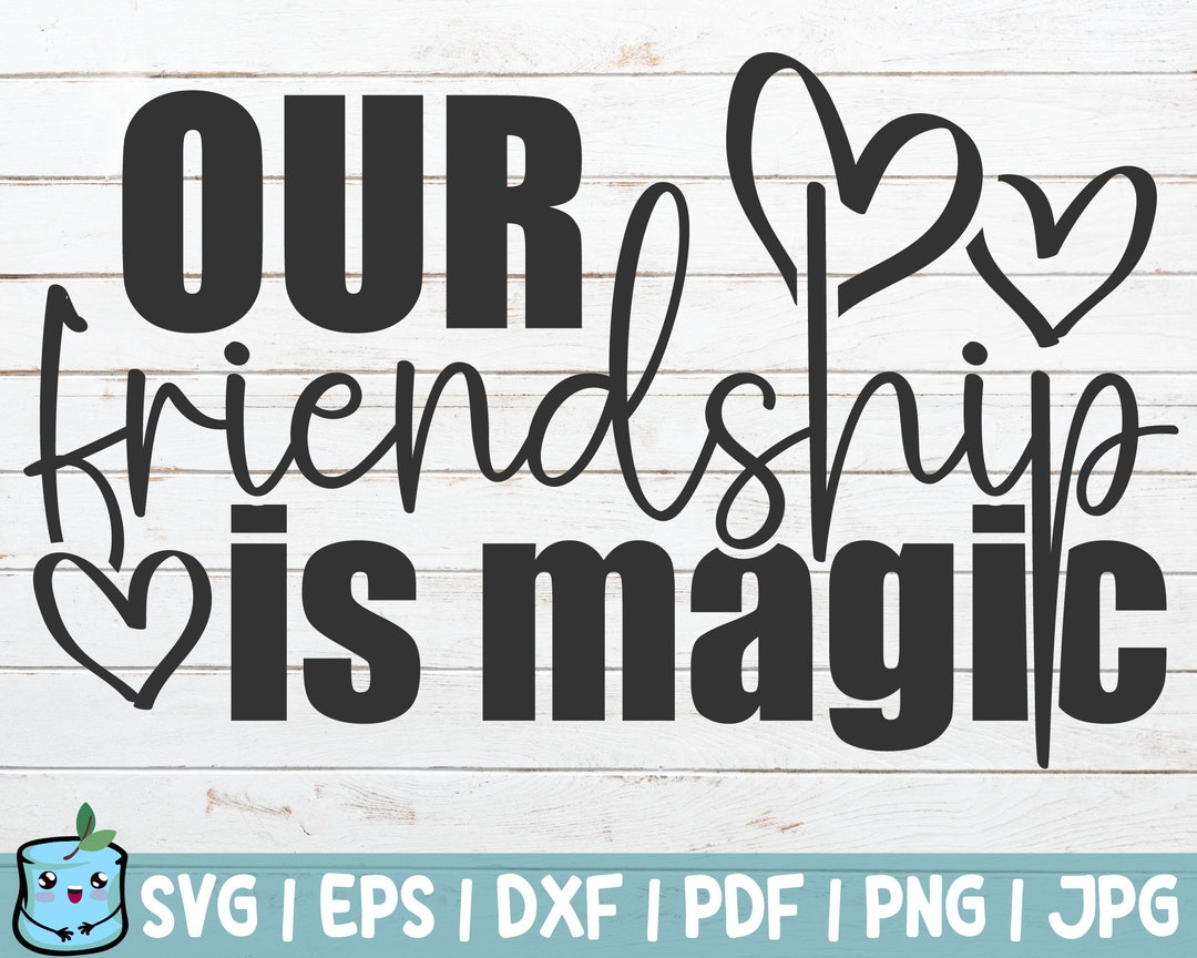 Our Friendship is Magic SVG Cut File | Best Friends SVG | Instant ...
