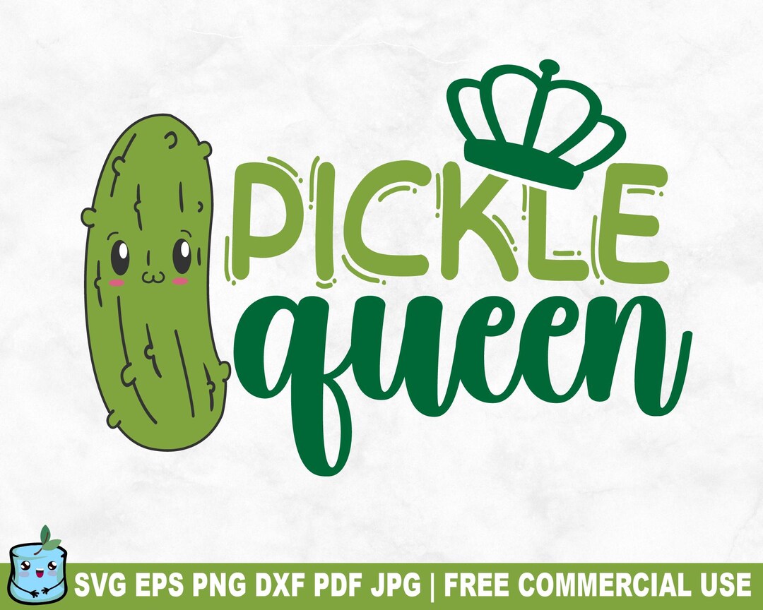 Pickle Queen SVG Cut File, Funny Kawaii Pickles Humour SVG for Cricut ...