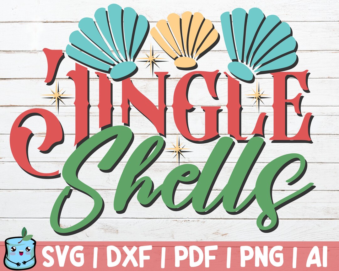 Jingle Shells SVG Cut File Christmas in July SVG Instant Download ...