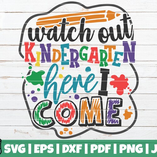 Watch Out Kindergarten Here I Come SVG Cut File Commercial - Etsy