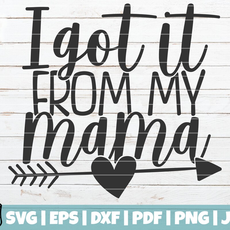 Got It From My Mama - Etsy