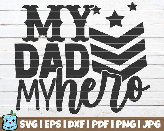 My Dad My Hero SVG Cut File Army Dad Commercial Use - Etsy