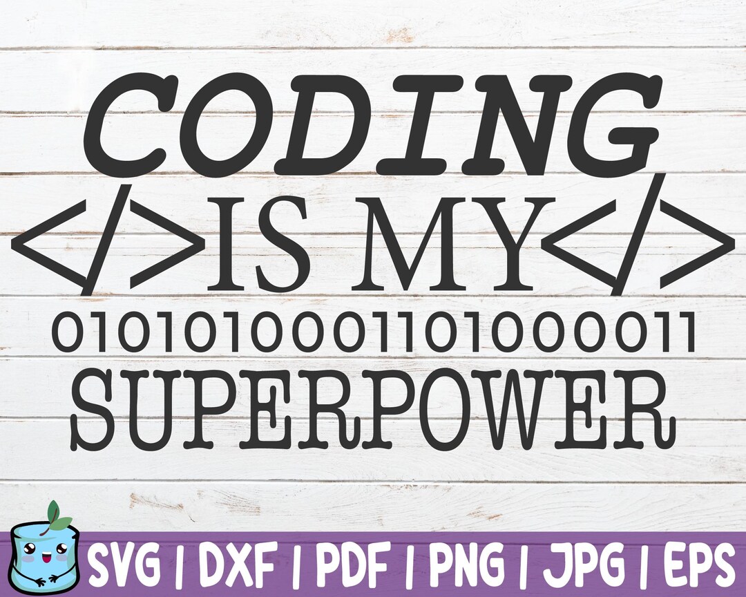Coding is My Superpower SVG Cut File Computer Programmer SVG Commercial ...