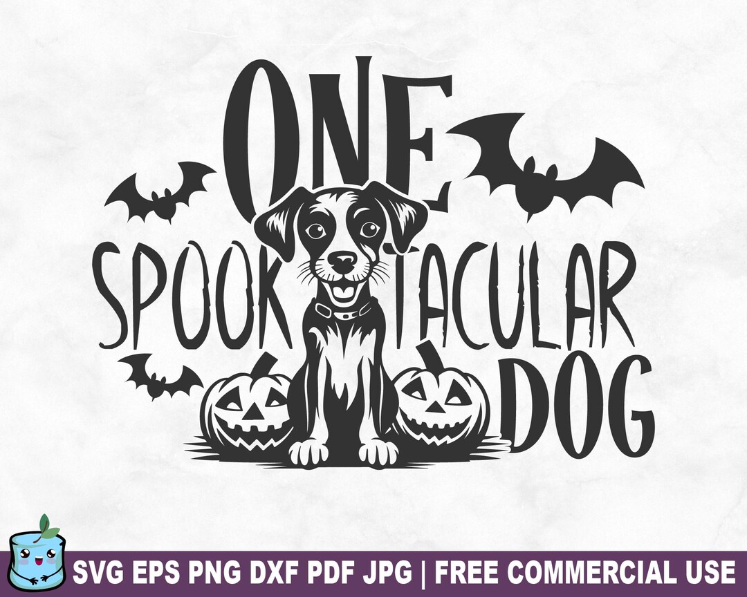 One Spook Tacular Dog SVG Cut File, Halloween Dog SVG for Cricut ...