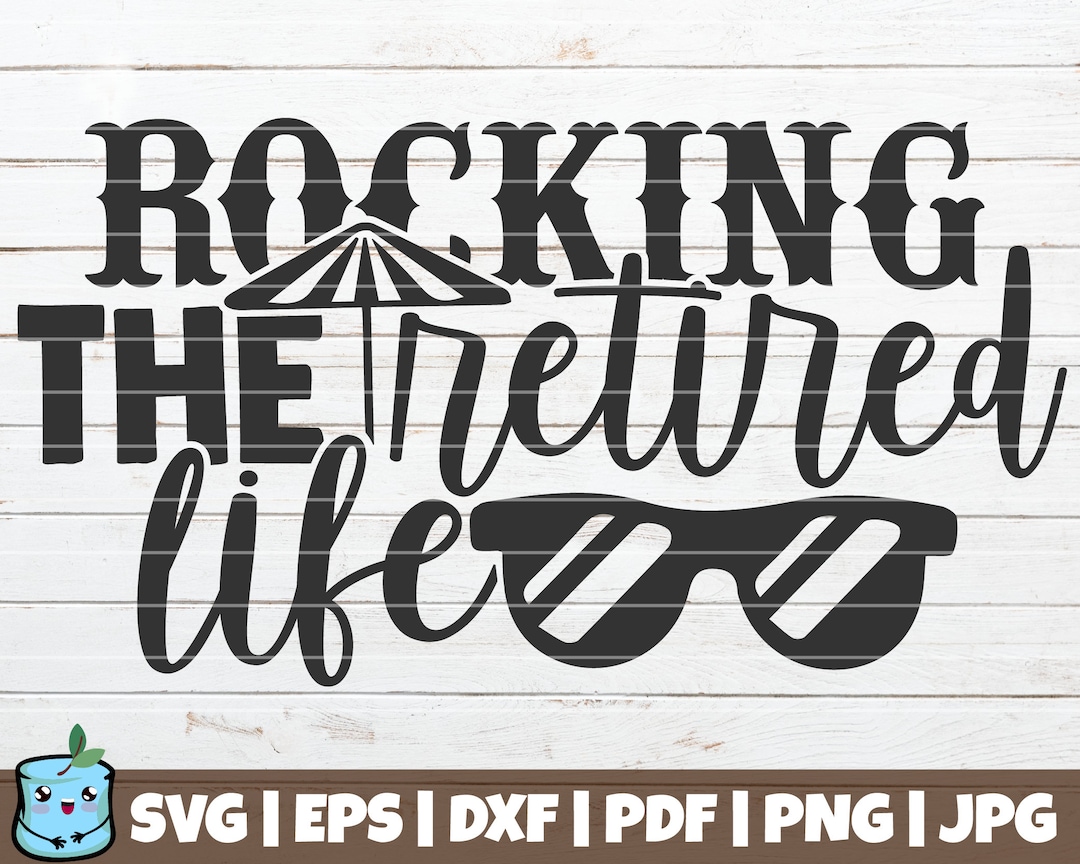 Rocking the Retired Life SVG Cut File Commercial Use Printable Vector ...