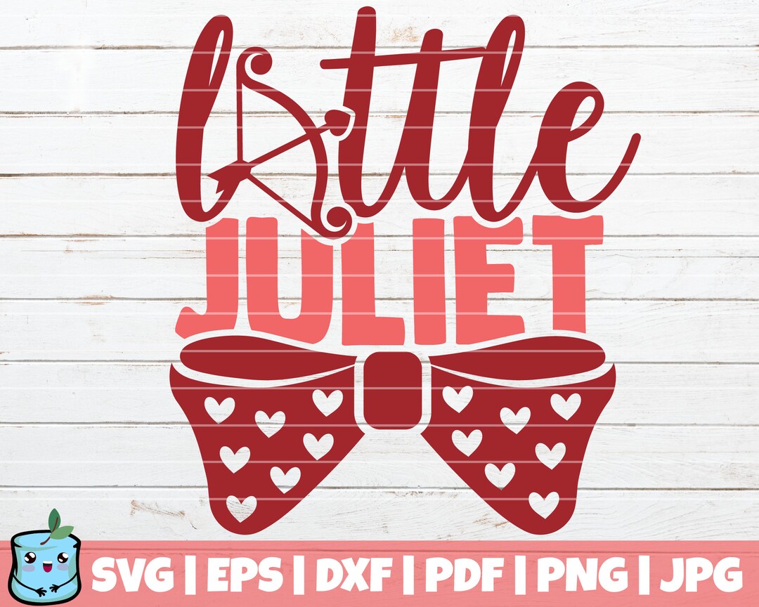 Little Juliet SVG Cut File Commercial Use Instant Download Printable ...