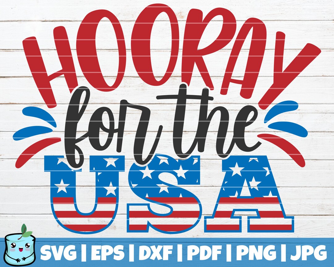 Hooray for the USA SVG Cut File Commercial Use Printable Vector Clip ...