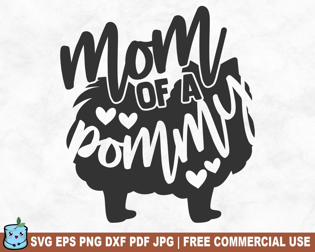 Mom of A Pommy SVG Cut File Commercial Use Instant Download Printable ...