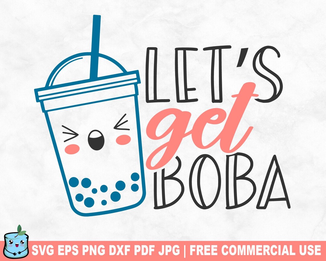 Let's Get Boba SVG Cut File | Boba Tea SVG | Instant Download ...