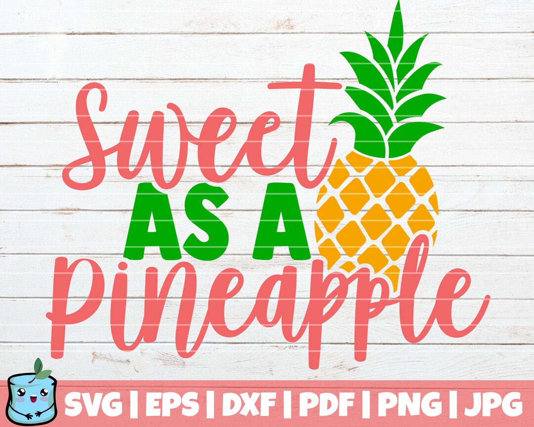 Sweet as A Pineapple SVG Cut File Instant Download - Etsy UK