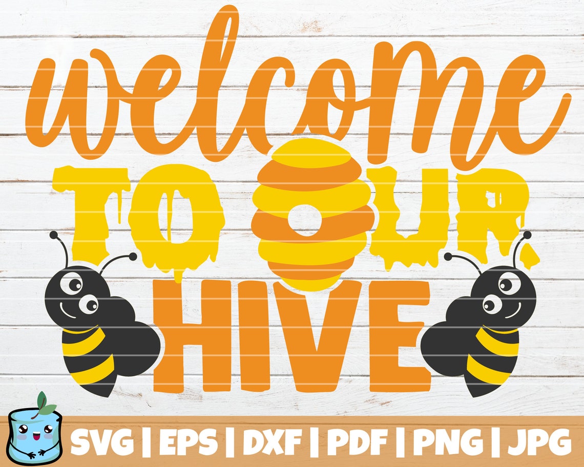 Welcome to Our Hive SVG Cut File Commercial Use Printable - Etsy