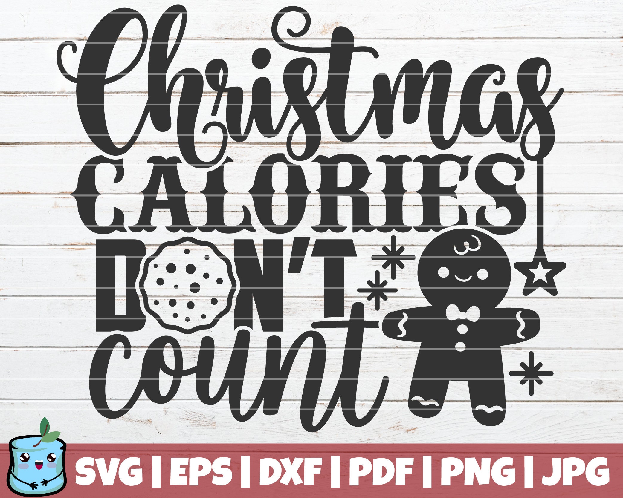 Christmas Calories Dont Count Svg Cut File Instant Etsy