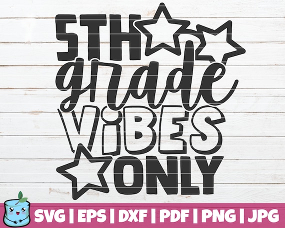5th Grade Vibes Only SVG Cut File Back to School SVG - Etsy