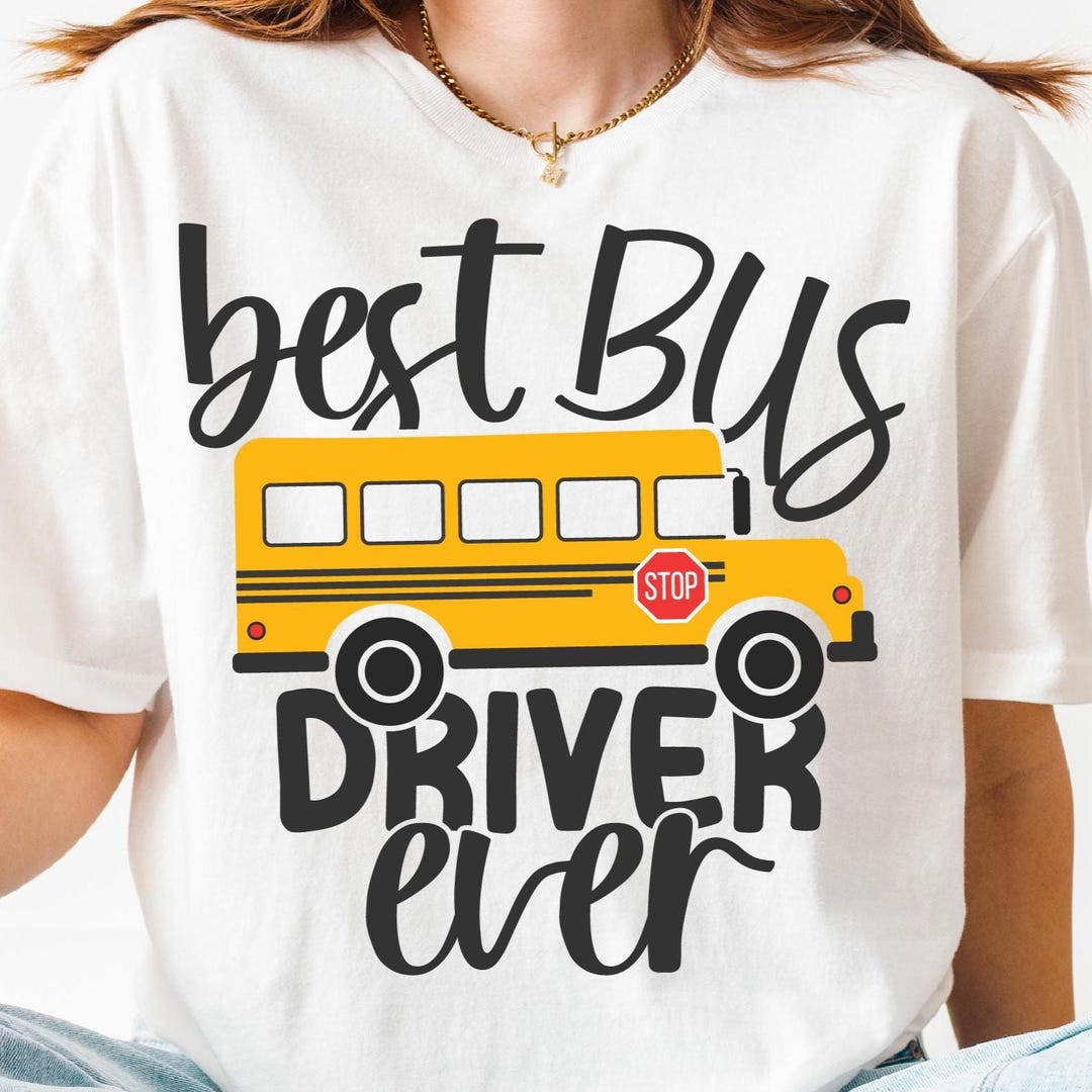 Best Bus Driver Ever PNG SVG Cut File, School Bus Driver Svg for Cricut ...