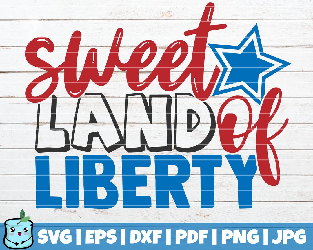 Sweet Land of Liberty SVG Cut File Commercial Use Printable Vector Clip ...