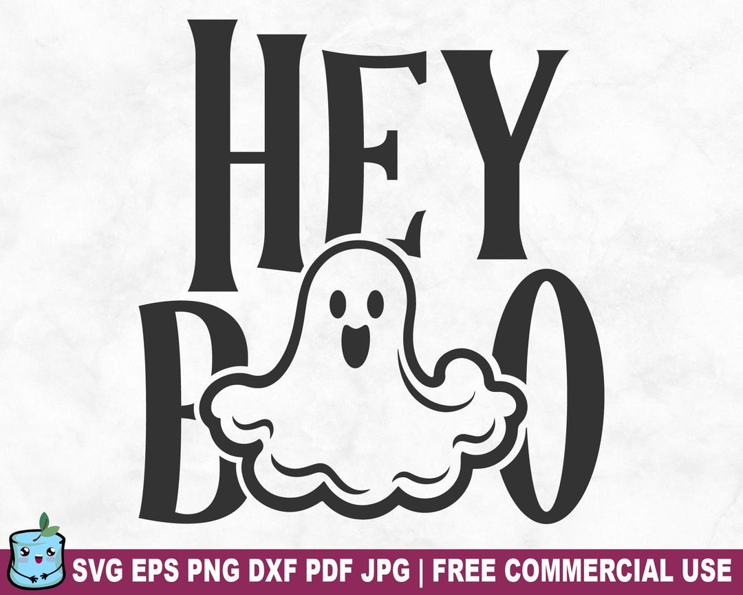 Hey Boo SVG Cut File Halloween SVG Instant Download Commercial Use Boo ...