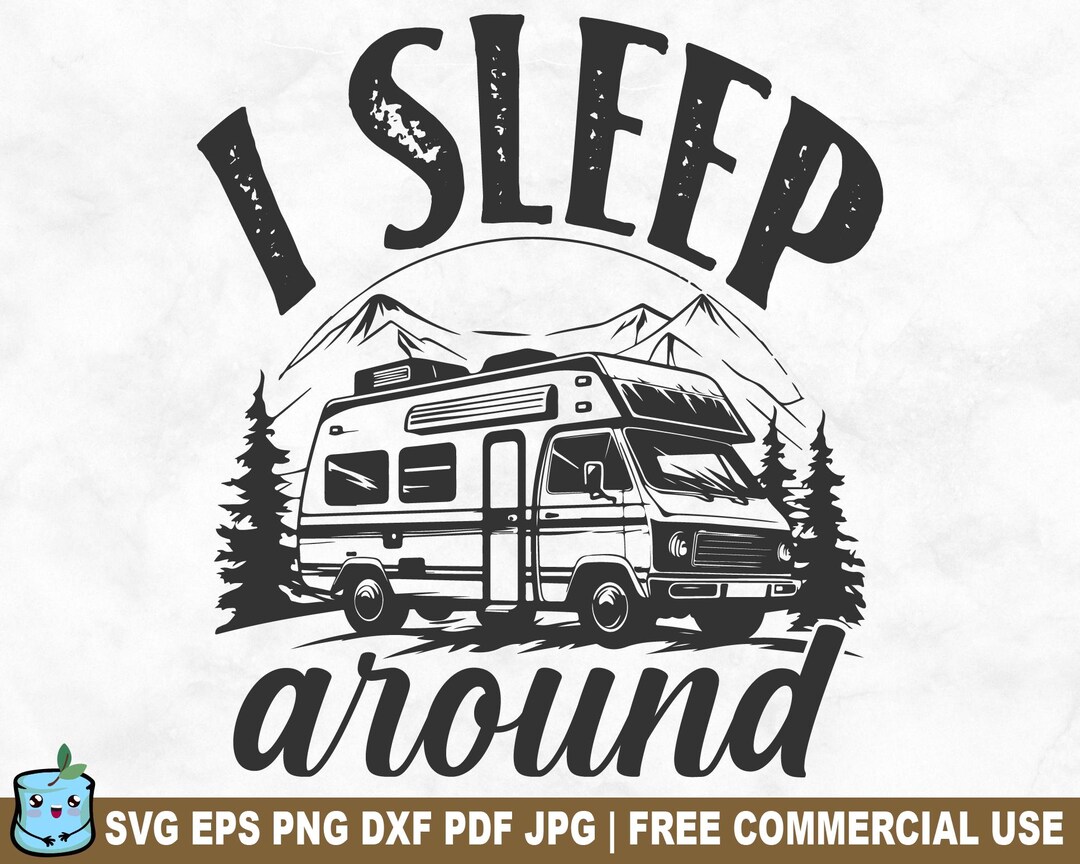 I Sleep Around SVG Cut File, Camping Van Adventure SVG for Cricut ...