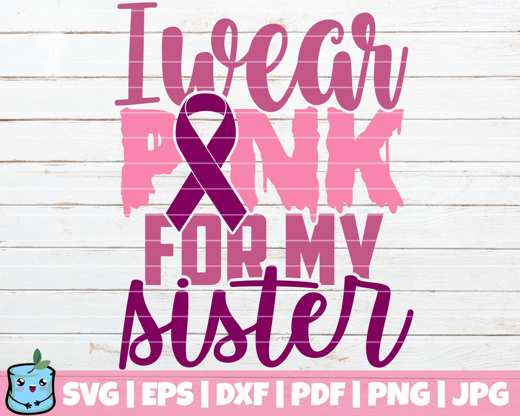 I Wear Pink for My Sister SVG Cut File Commercial Use - Etsy