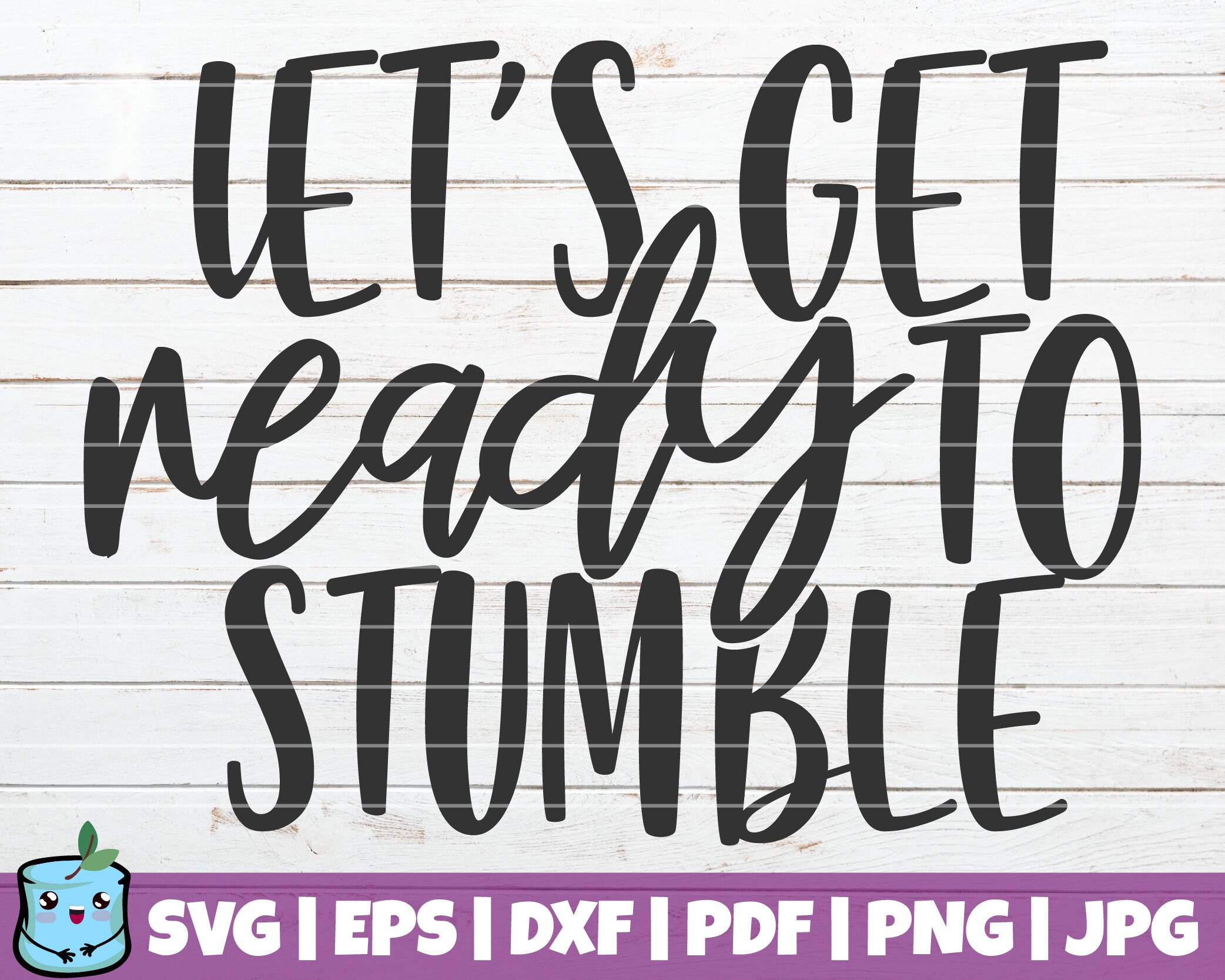 Let's Get Ready to Stumble SVG Cut File Commercial Use Instant Download ...