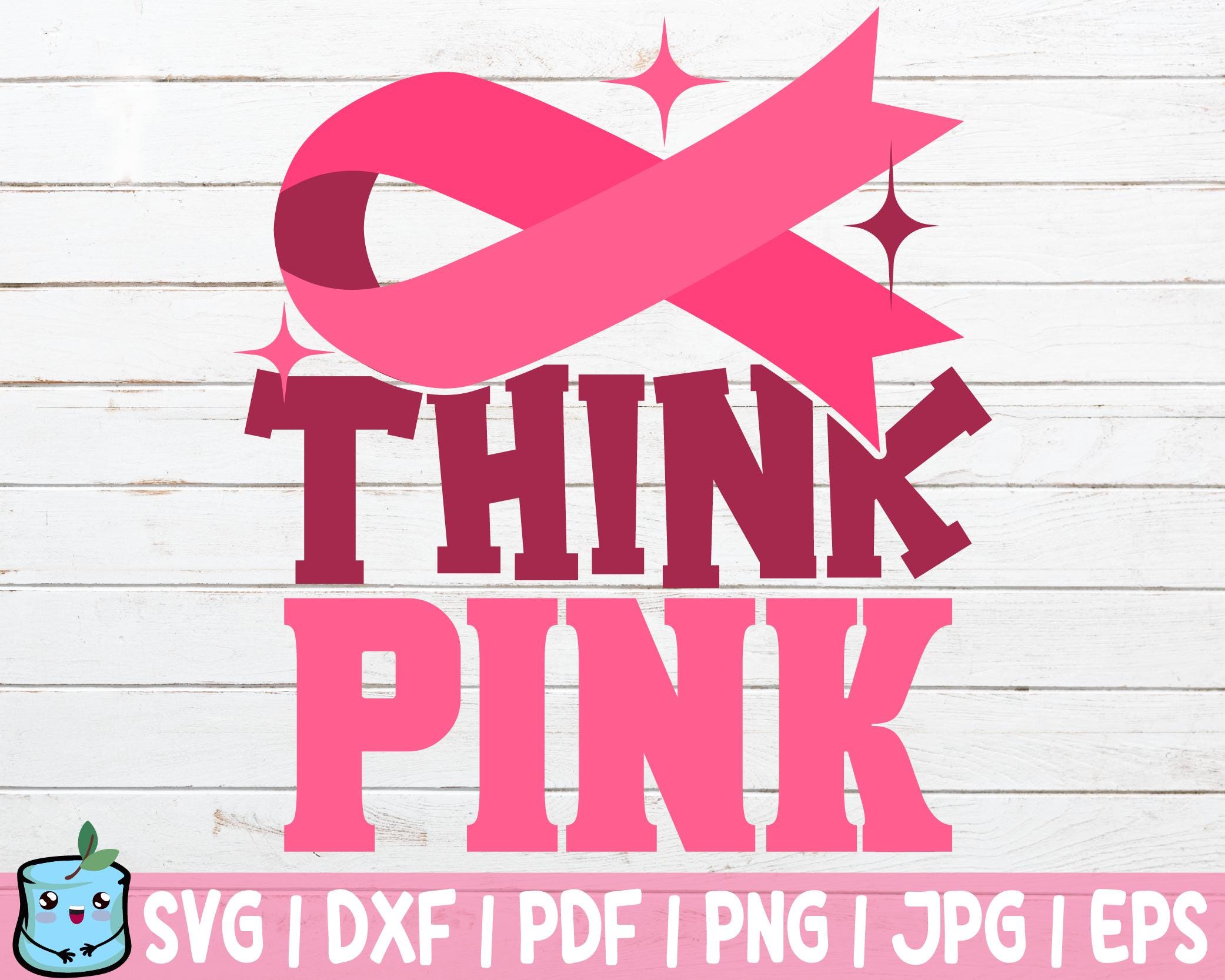 Think Pink SVG Cut File Breast Cancer SVG Commercial Use Instant ...
