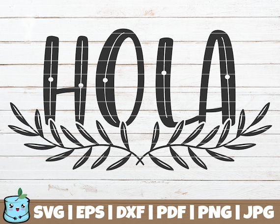 Hola SVG Cut File Commercial Use Instant Download | Etsy