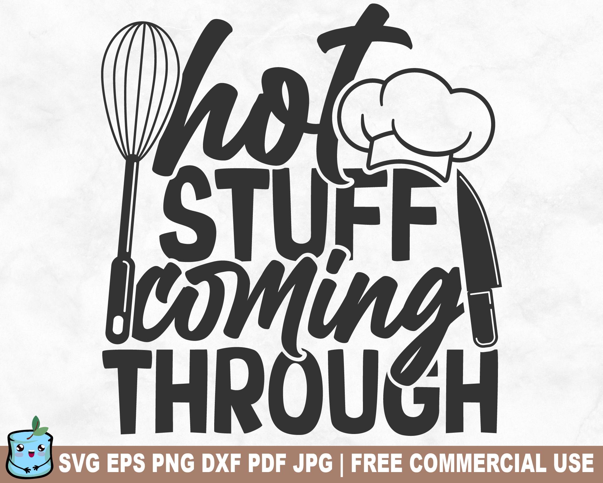 Hot Stuff Coming Through SVG Cut File, Funny Kitchen Cooking Apron SVG ...