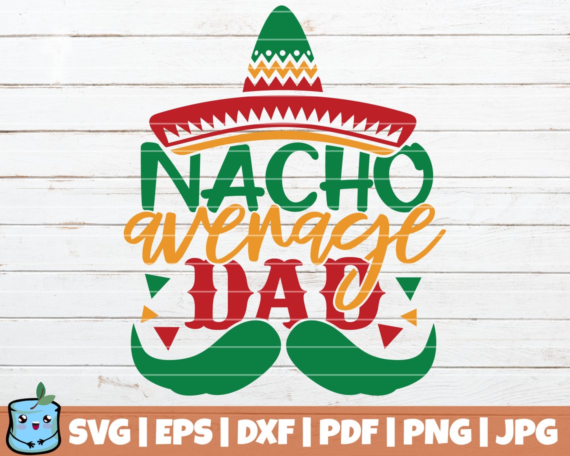 Nacho Average SVG Bundle Cinco De Mayo SVG Cut Files - Etsy