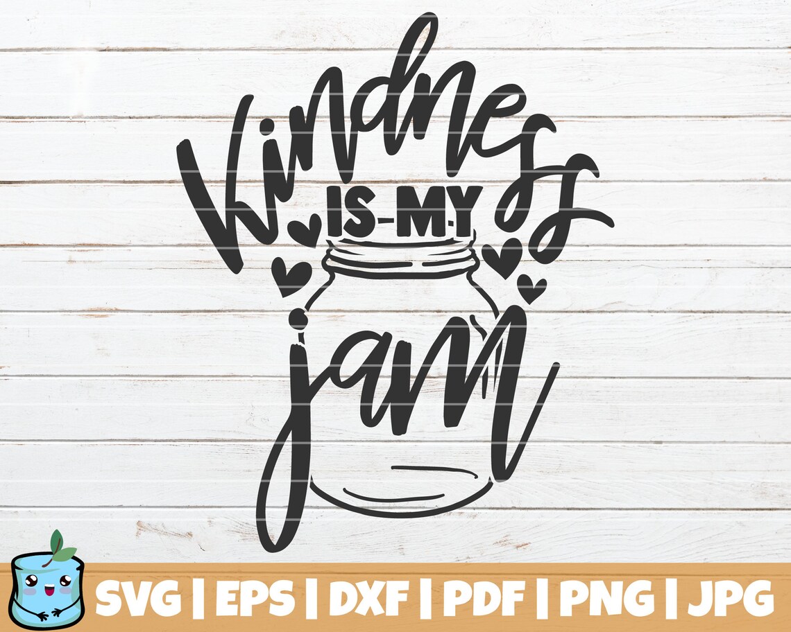 Kindness is My Jam SVG Cut File Commercial Use Instant | Etsy