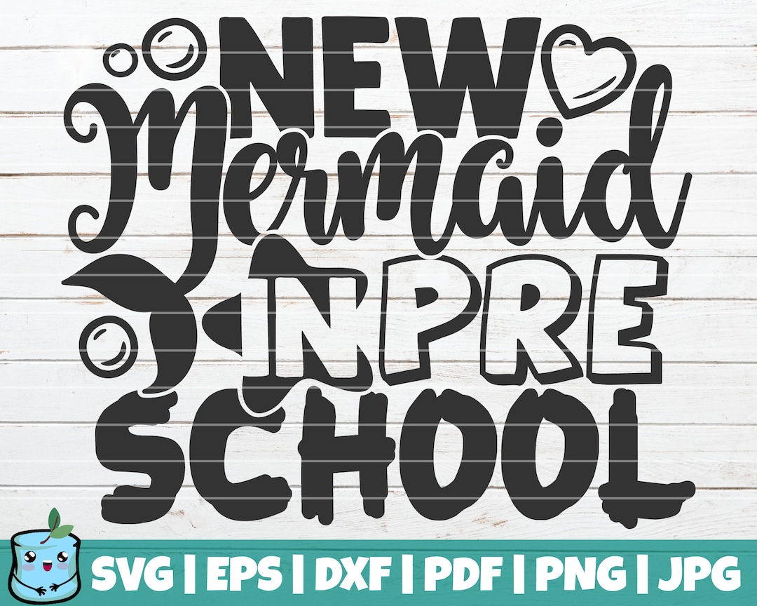 New Mermaid in Preschool SVG Cut File Back to School SVG Commercial Use ...