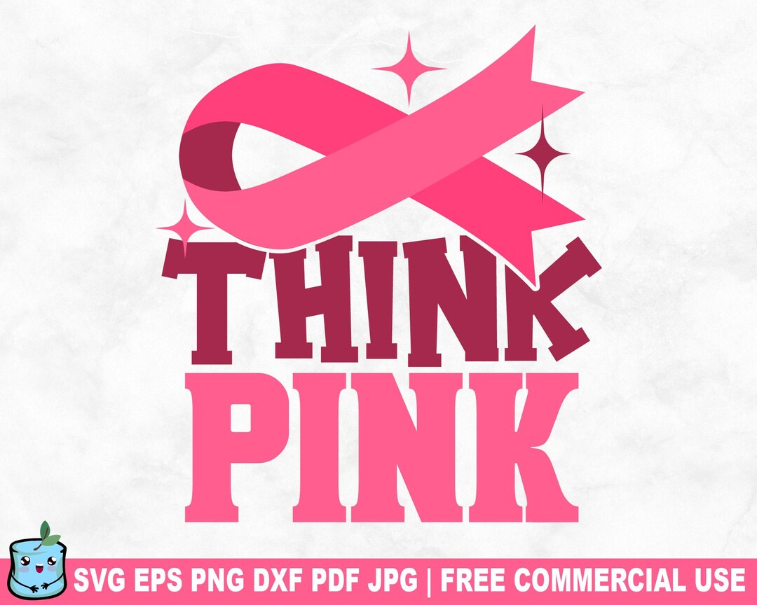 Think Pink SVG Cut File, Breast Cancer Awareness SVG for Cricut ...