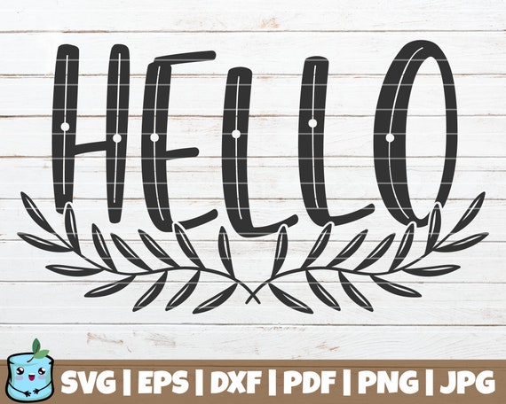 Hello SVG Cut File Commercial Use Instant Download - Etsy