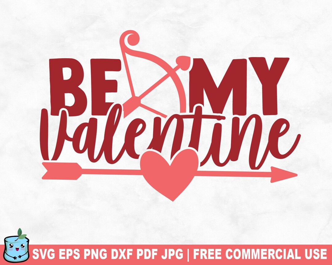 Be My Valentine SVG Cut File Commercial Use Instant Download Printable ...