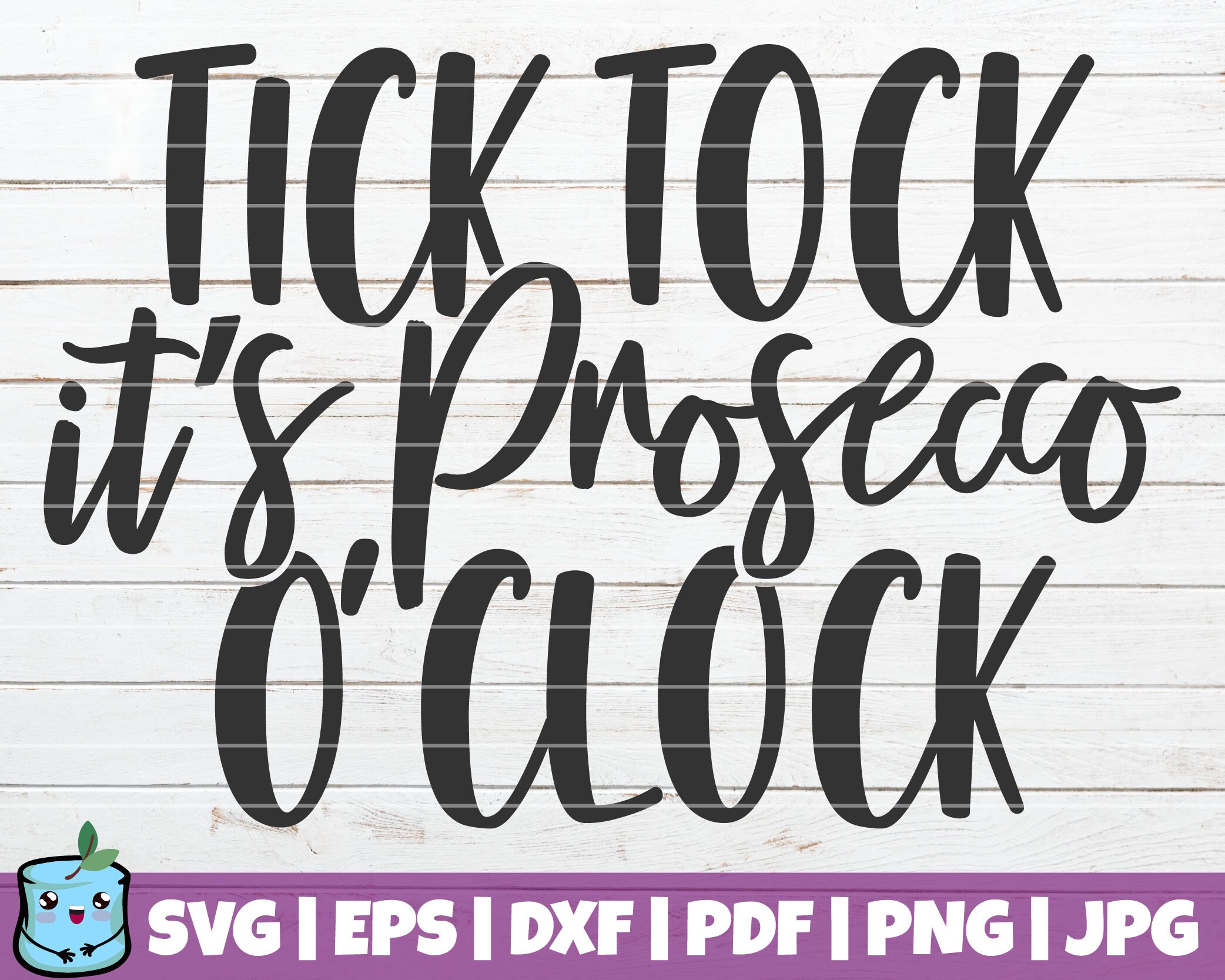 Tick Tock It's Prosecco O'clock SVG Cut File - Etsy UK