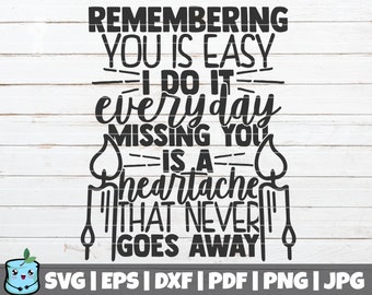 Remembering You as Easy We Do It Every Day Missing You as a Heartache That Never Goes Away - Etsy