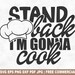 Stand Back I'm Gonna Cook SVG Cut File Cooking Apron SVG Instant ...