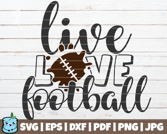 Live Love Football SVG Cut File commercial use instant | Etsy