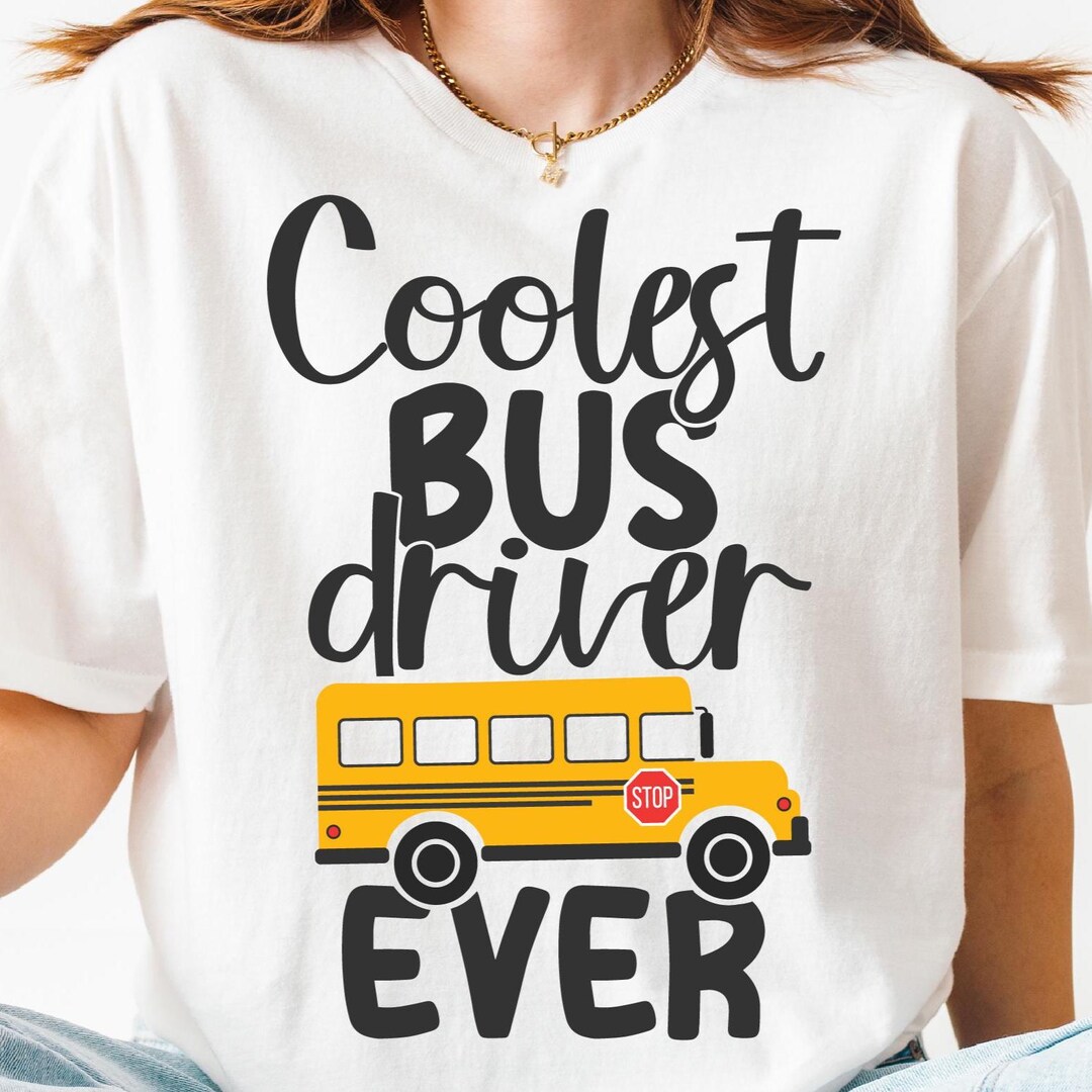 Coolest Bus Driver PNG SVG Cut File, School Bus Driver Svg for Cricut ...