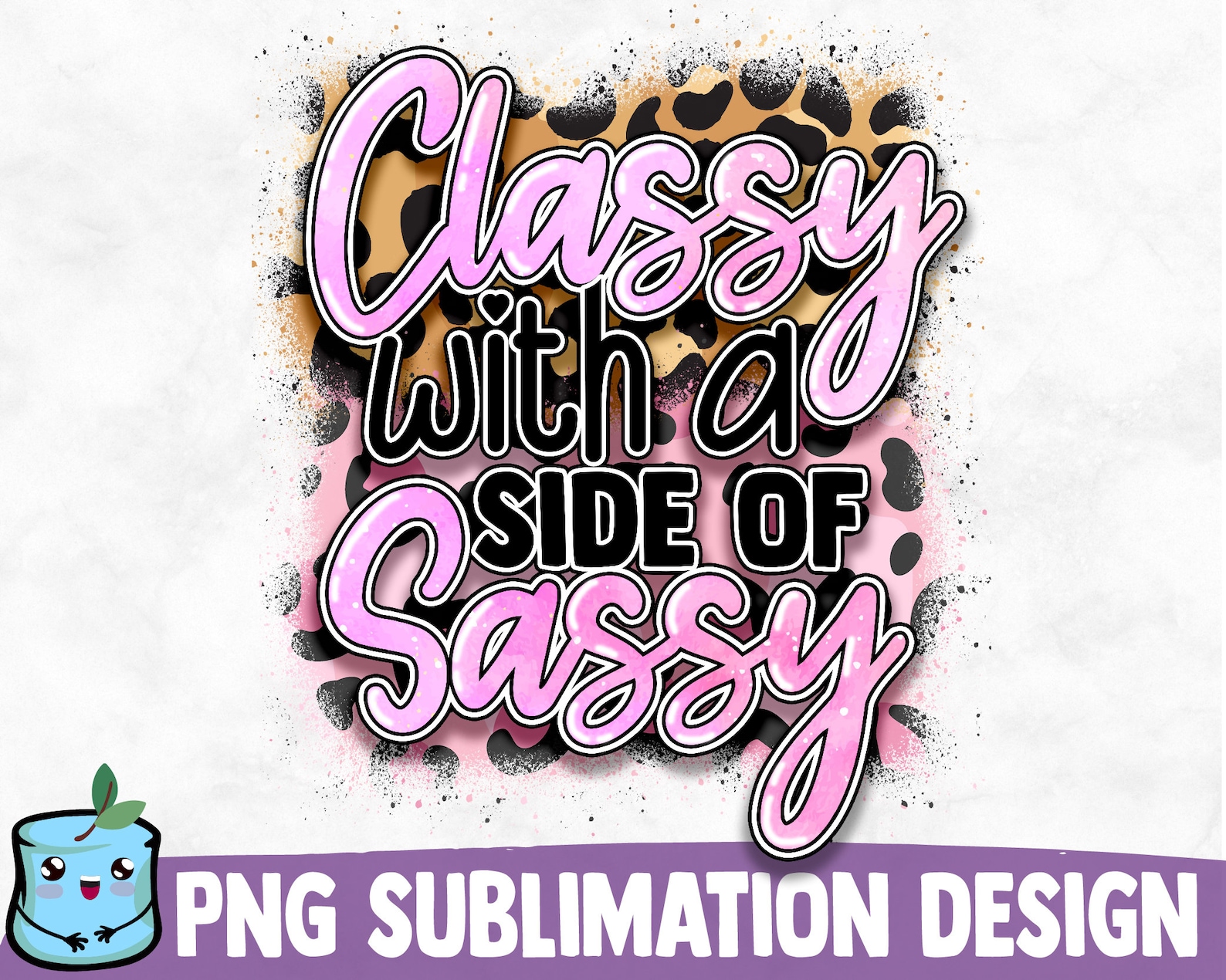Classy With A Side of Sassy Sublimation Design Sassy PNG | Etsy