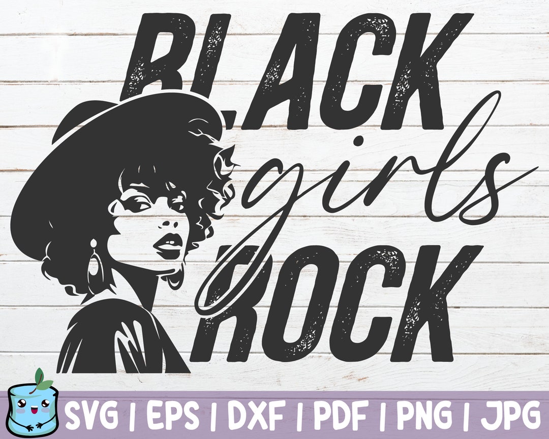 Black Girls Rock SVG Cut File Black Woman Instant Download Commercial ...