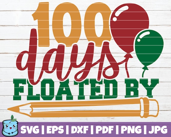 100 Days Floated by SVG Cut File Commercial Use Instant | Etsy