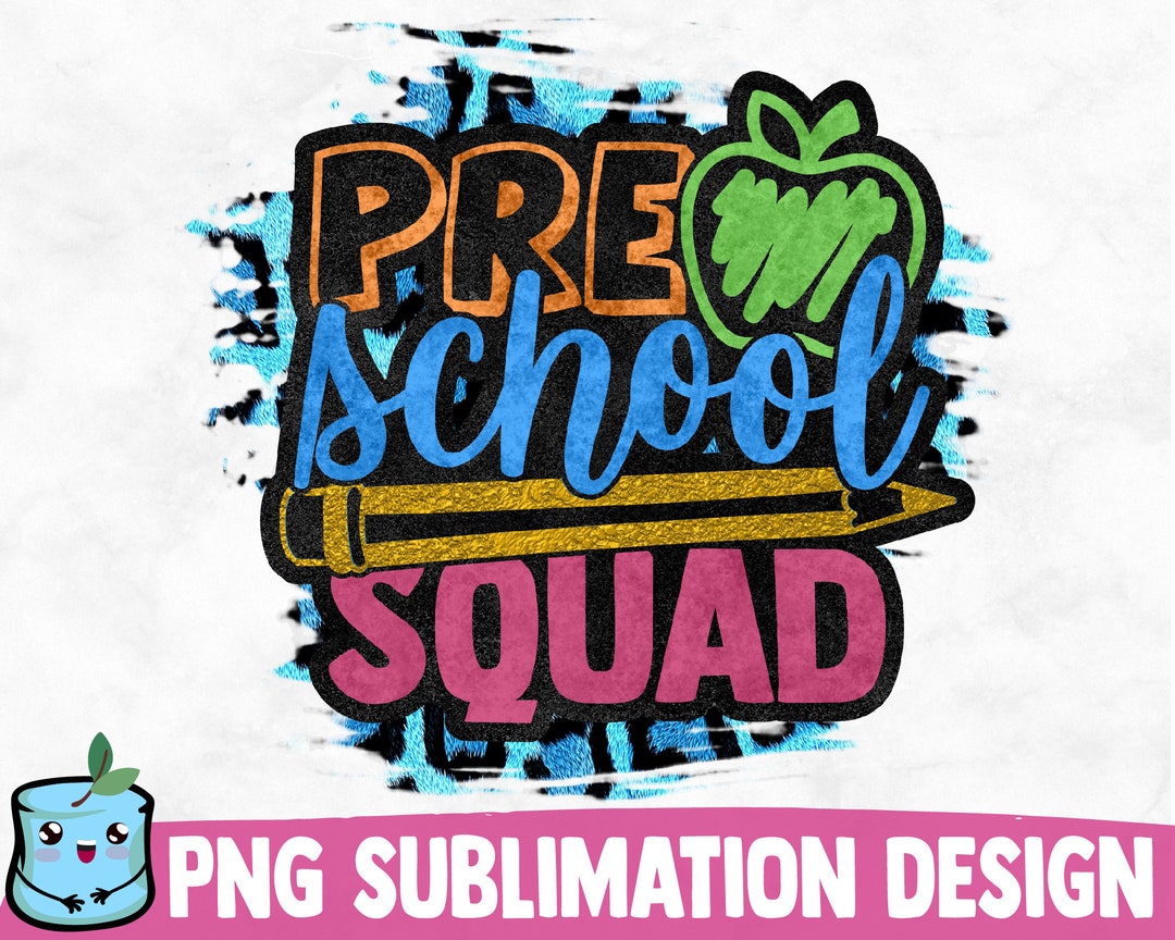 Preschool Squad Sublimation Design | School PNG Print | Transparent ...