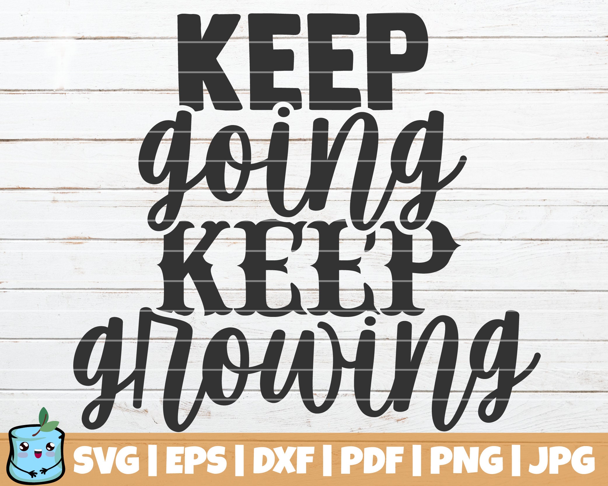 Keep Going Keep Growing SVG Cut File commercial use | Etsy