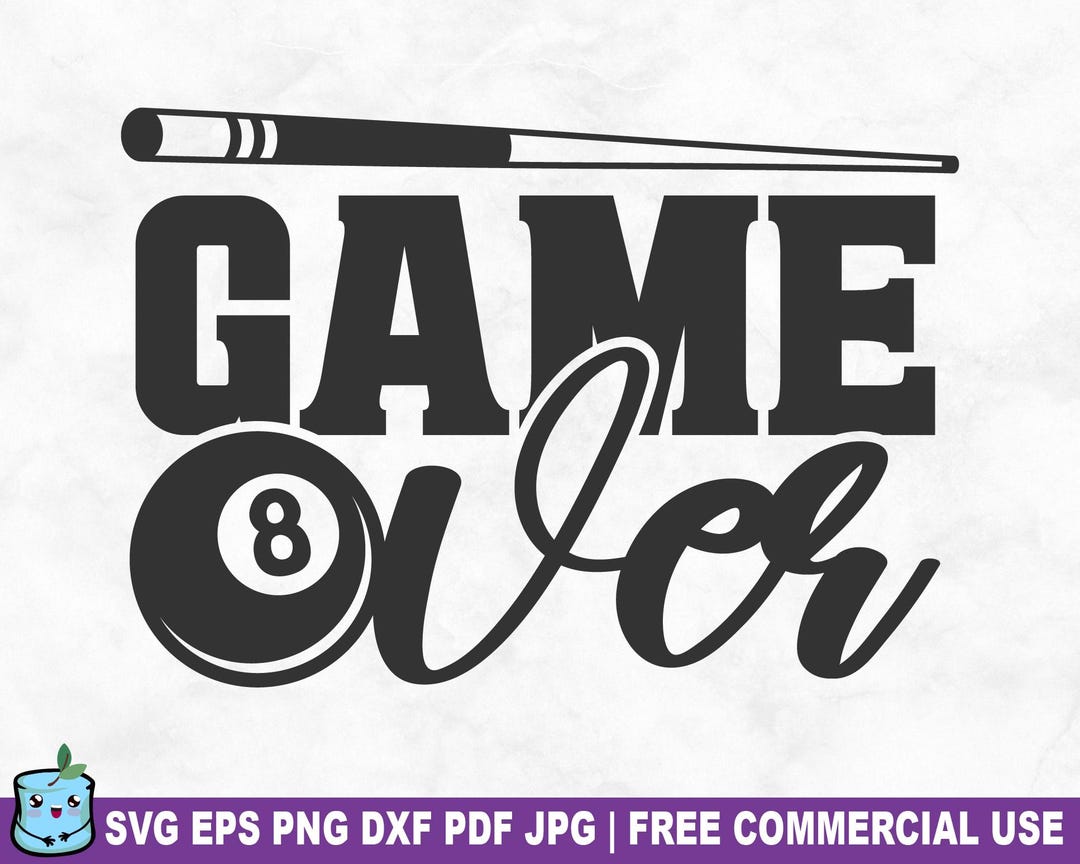 Game Over SVG Cut File | Billiard | Commercial Use | Instant Download ...