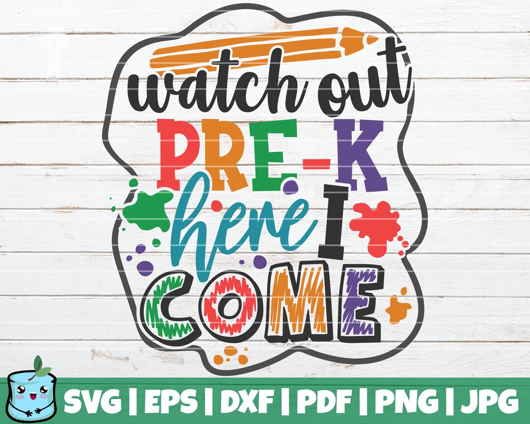 Watch Out Pre-k Here I Come SVG Cut File Commercial Use Instant ...